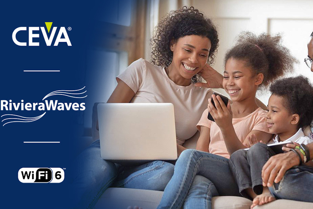 Ceva adds Wi-Fi 6/6E access point IP to RivieraWaves family ... Ceva adds Wi-Fi 6/6E access point IP to RivieraWaves family ...